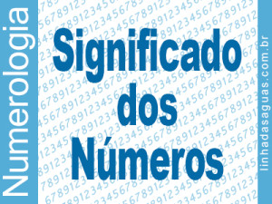Numerologia - Significado dos Números - Linha das Águas